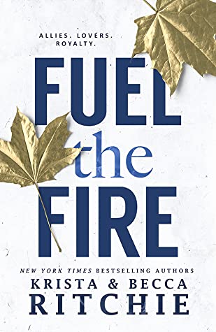 Fuel the Fire by Krista Ritchie and Becca Ritchie – Trigger Warning ...