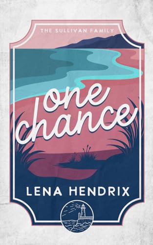 One Chance by Lena Hendrix – Trigger Warning Database