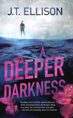 A Deeper Darkness by J.T. Ellison – Trigger Warning Database