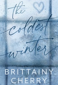 The Coldest Winter by Brittainy C. Cherry – Trigger Warning Database